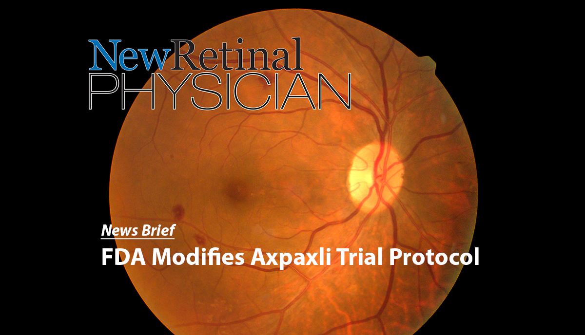 FDA Modifies Axpaxli Trial Protocol | New Retinal Physician